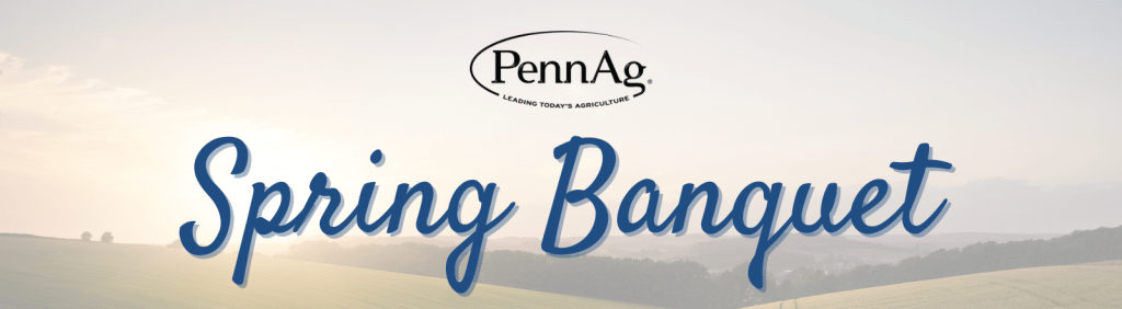 Spring Banquet & Annual Business Meeting – PennAg Industries Association